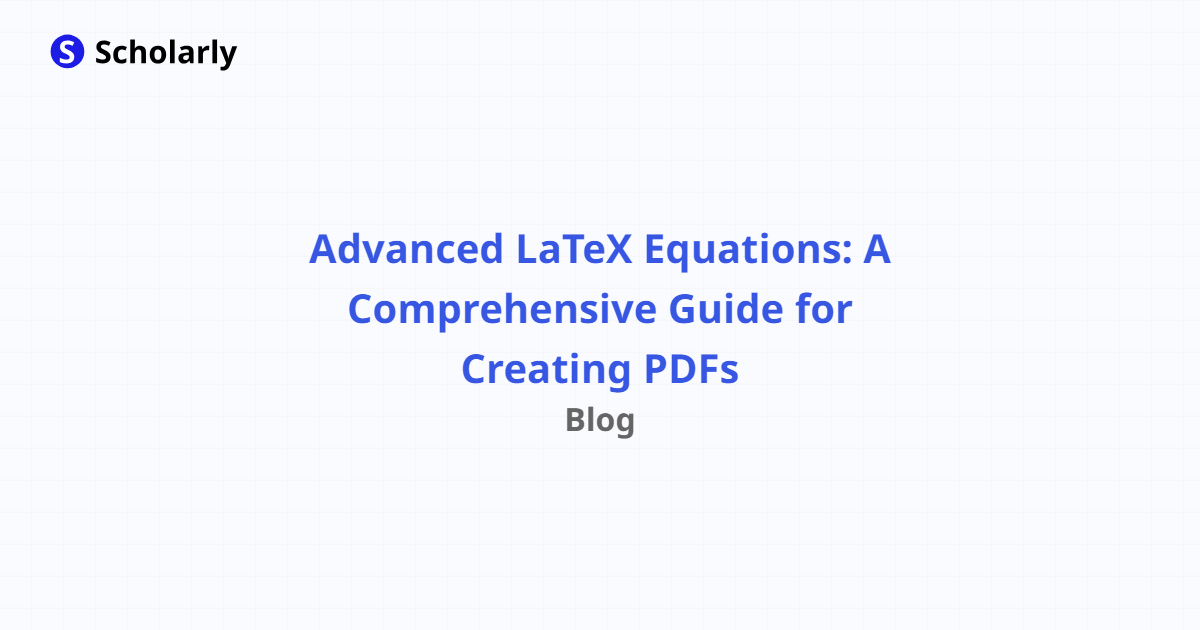 Advanced LaTeX Equations: A Comprehensive Guide for Creating PDFs ... Advanced LaTeX Equations: A Comprehensive Guide for Creating PDFs ...