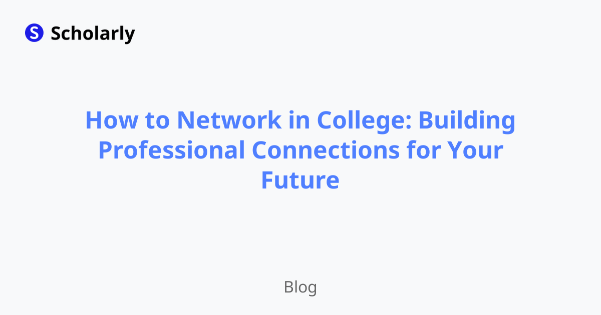 How to Network in College: Building Professional Connections for Your ...