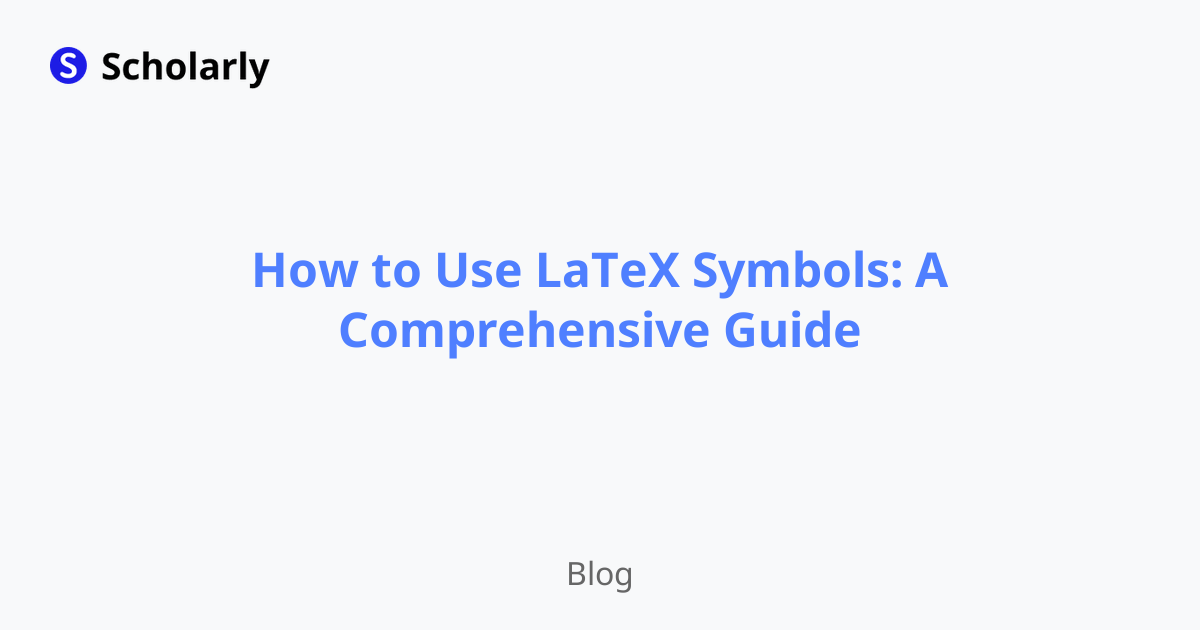 How To Use Latex Symbols: A Comprehensive Guide - Scholarly Blog