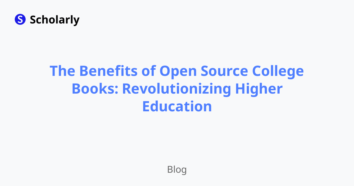 The Benefits of Open Source College Books: Revolutionizing Higher ...