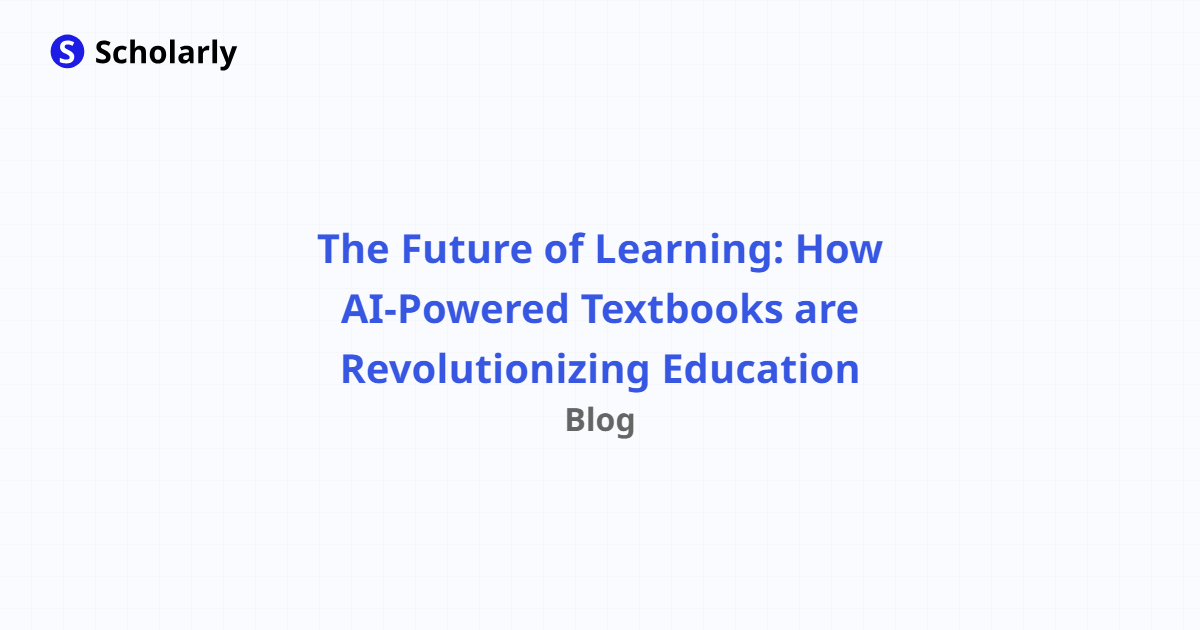 The Future Of Learning How Ai Powered Textbooks Are Revolutionizing