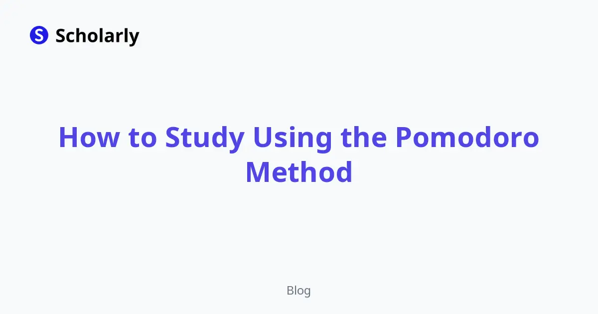 How to Study Using the Pomodoro Method | Scholarly